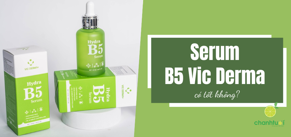 Review Serum B5 Vic Derma cấp ẩm, phục hồi mọi loại da?
