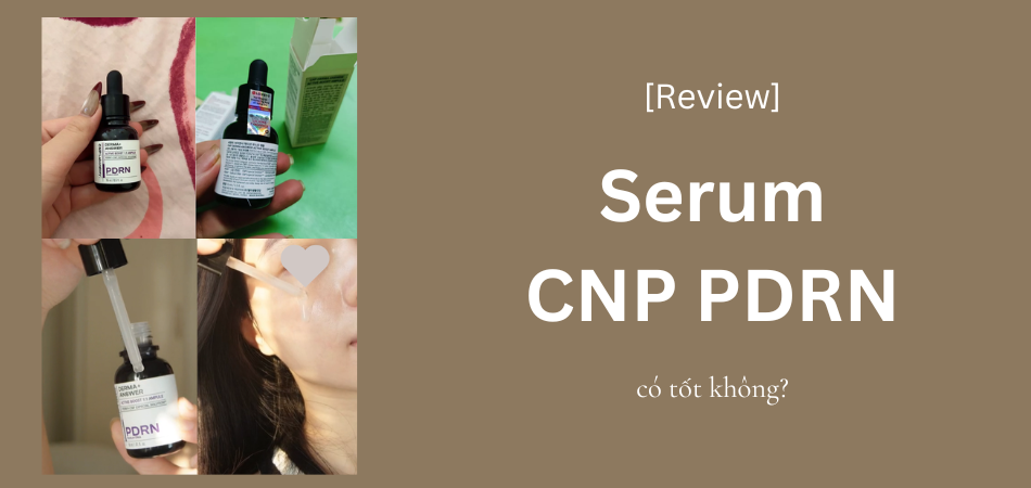 Review serum CNP PDRN có thật sự phục hồi da như quảng cáo?