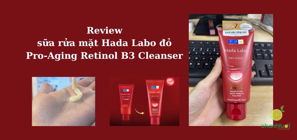 Review sữa rửa mặt Hada Labo đỏ - hàng "ngon" ít người biết