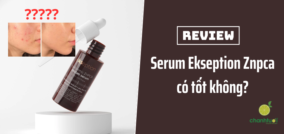 Review serum Ekseption ZnPCA có tốt không? Có tác dụng gì?