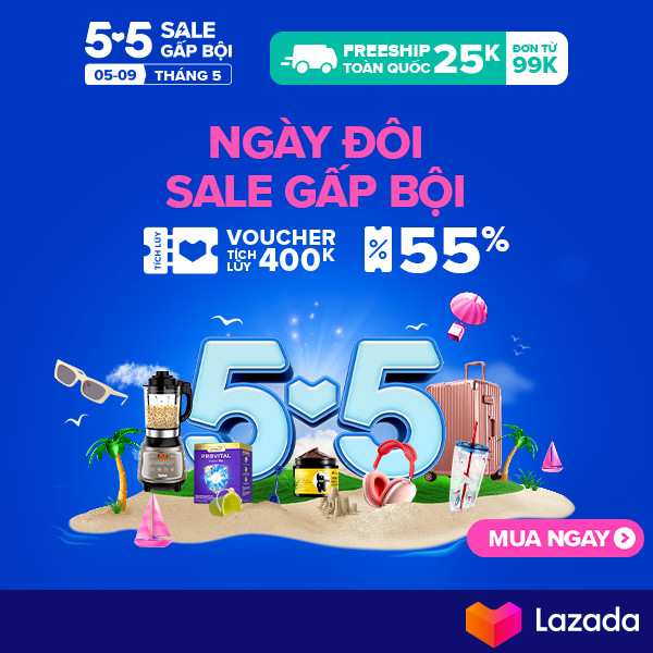 Lazada 5.5 - Tổng hợp các khuyến mãi hot nhất Ngày đôi Sale gấp bội