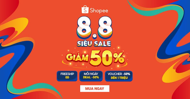 Shopee 8.8- Săn voucher giảm 50% đến 1 triệu kèm FreeShip 0 đồng